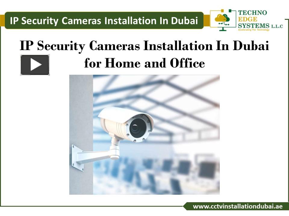 PPT – IP Security Cameras Installation In Dubai for Home and Office ...