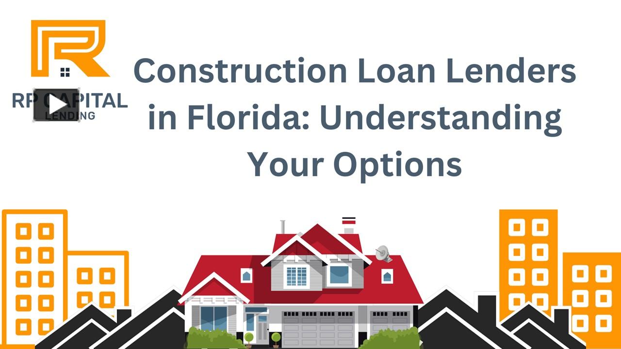 Construction Loan Lenders in Florida: Understanding Your Options ...