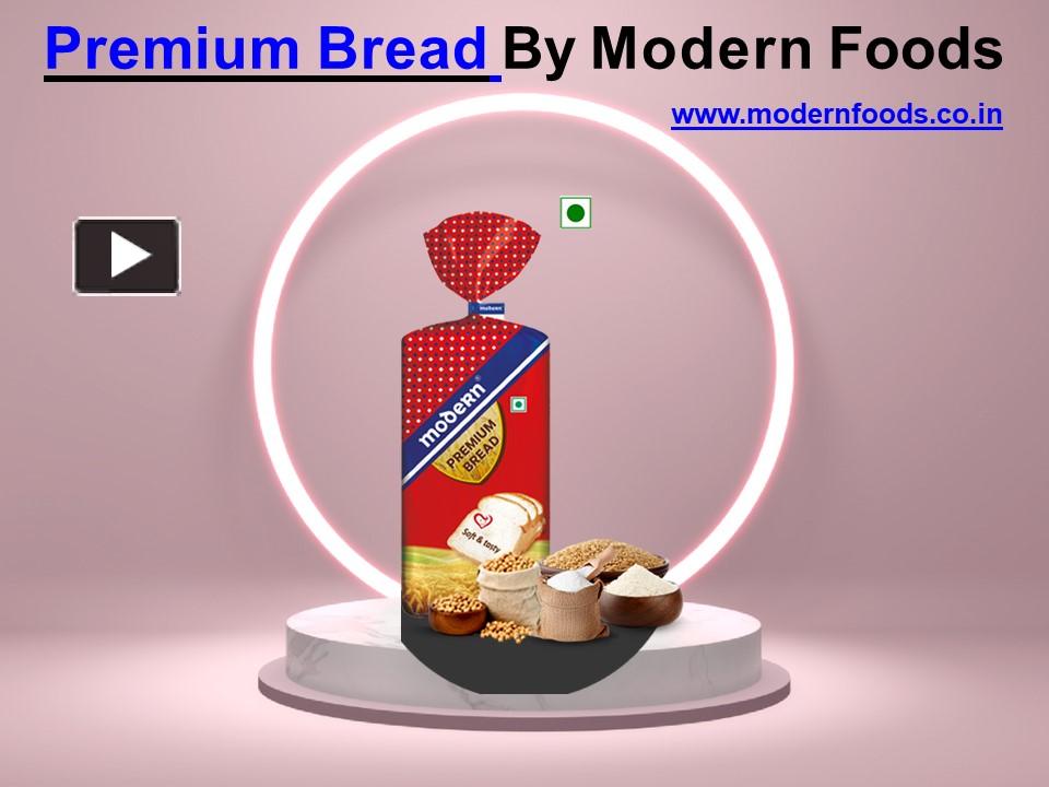 PPT – Premium Bread By Modern Foods PowerPoint presentation | free to ...