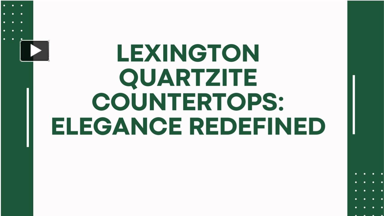 PPT – Lexington Quartzite Countertops Elegance Redefined PowerPoint ...
