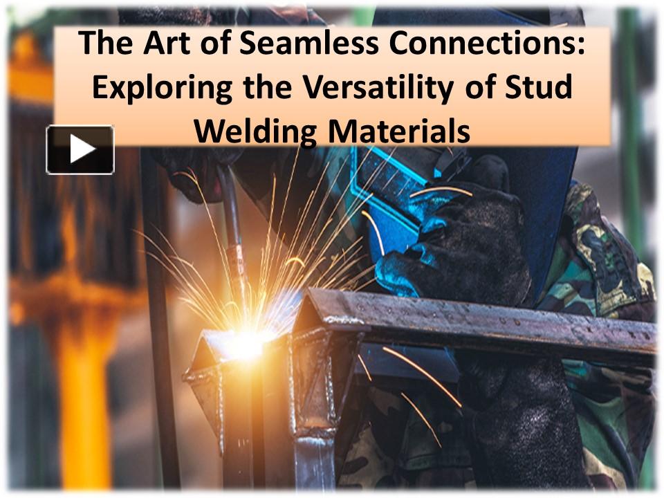 Examining the many elements into stud welding presentation | free to ...