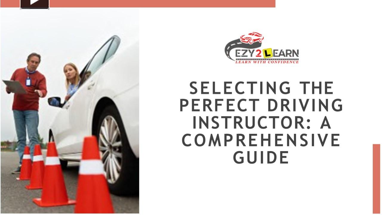 PPT – Selecting the Perfect Driving Instructor: A Comprehensive Guide ...