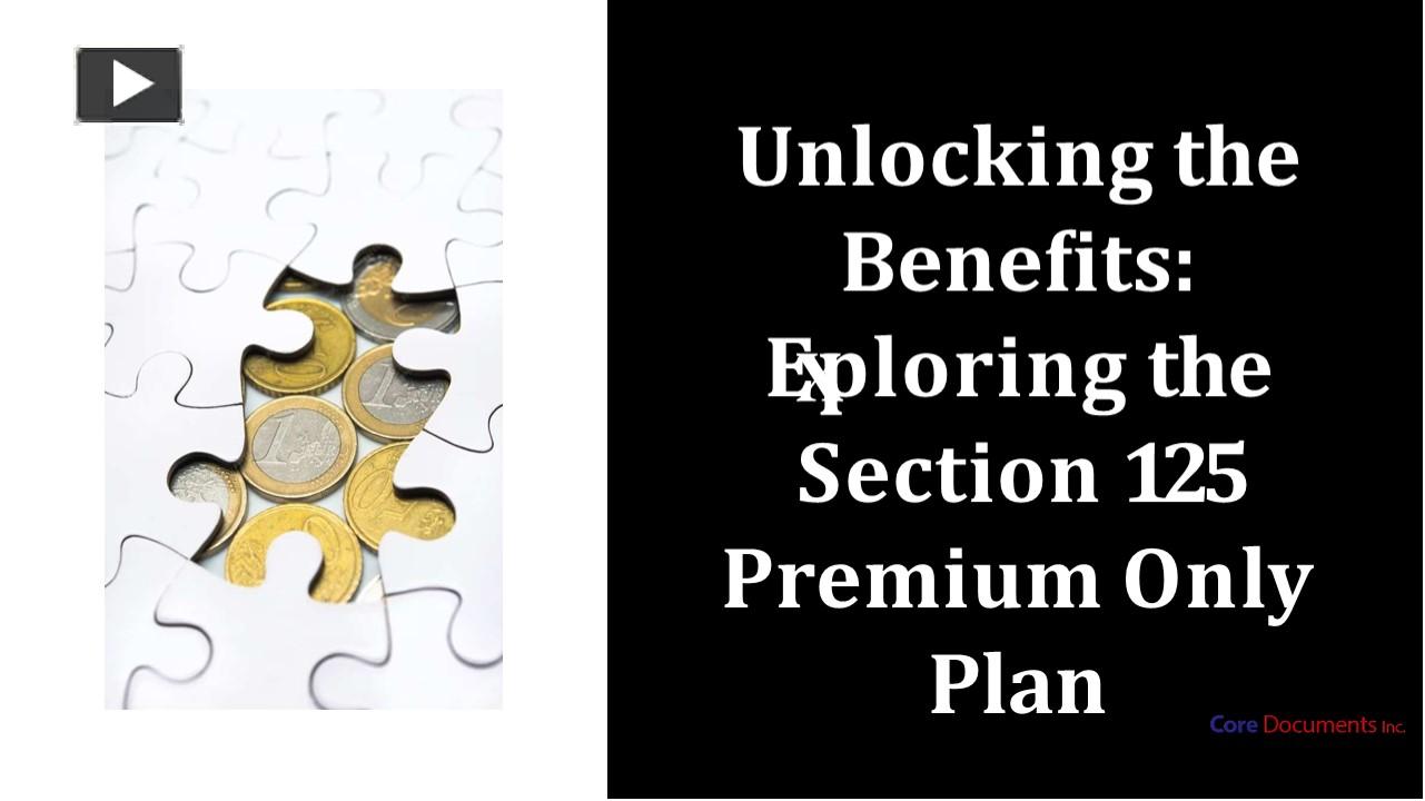 Unlocking the benefits exploring the section 125 premium only plan ...