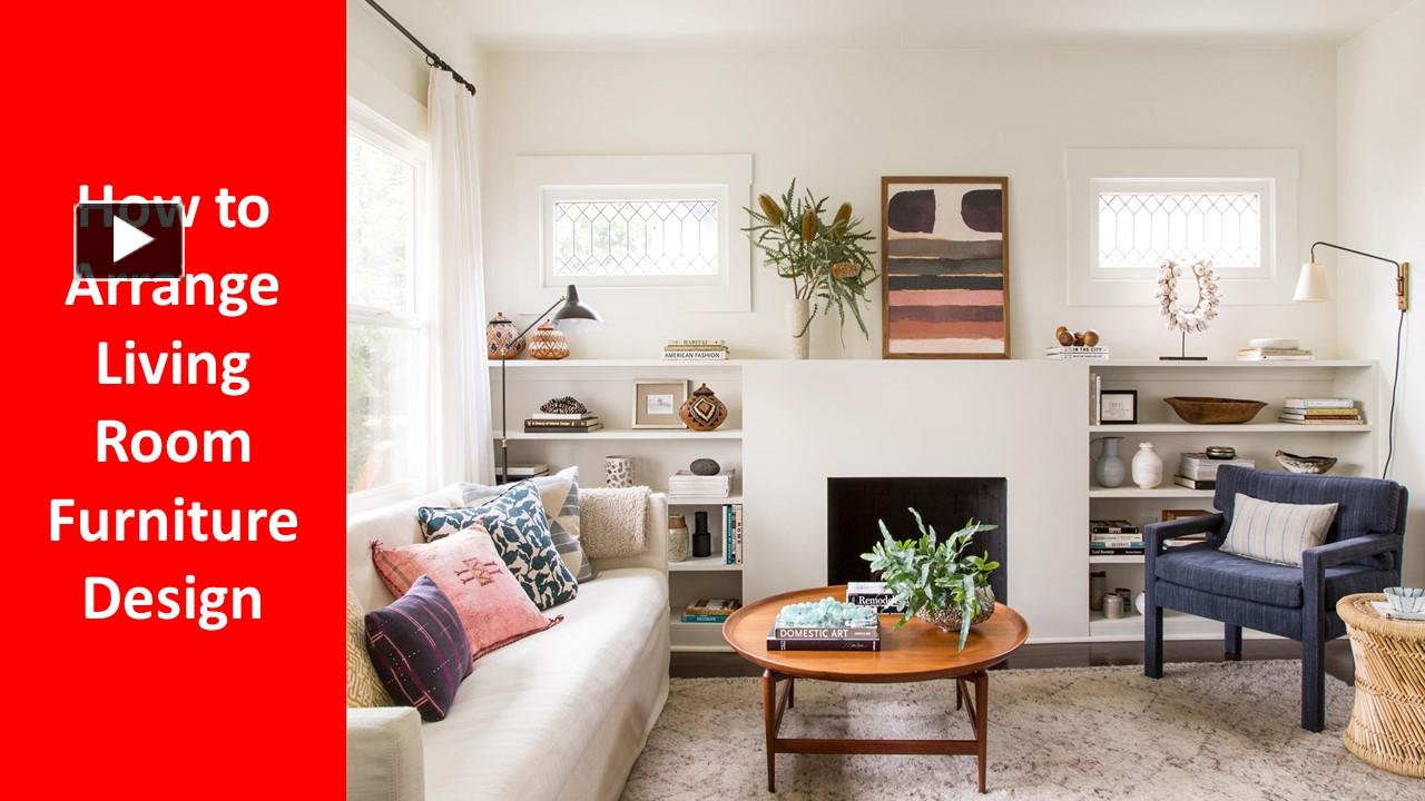 PPT – How to Arrange Living Room Furniture Design PowerPoint ...