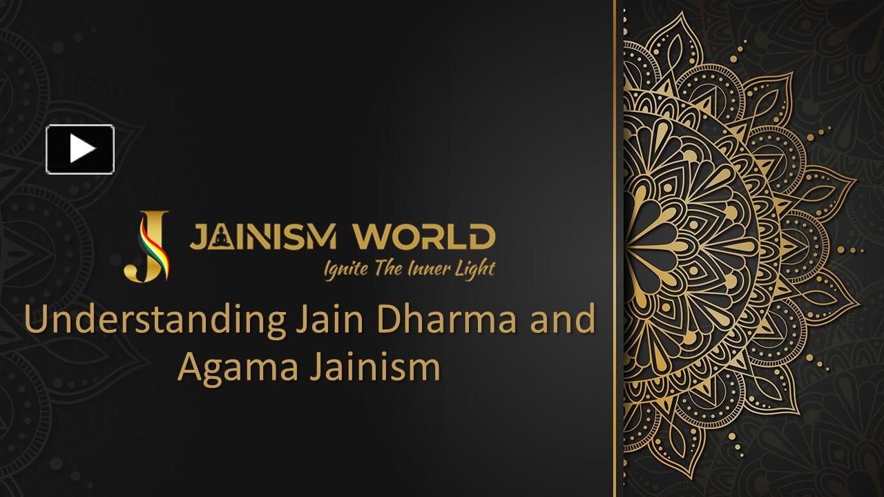 Understanding Jain Dharma and Agama Jainism presentation | free to download