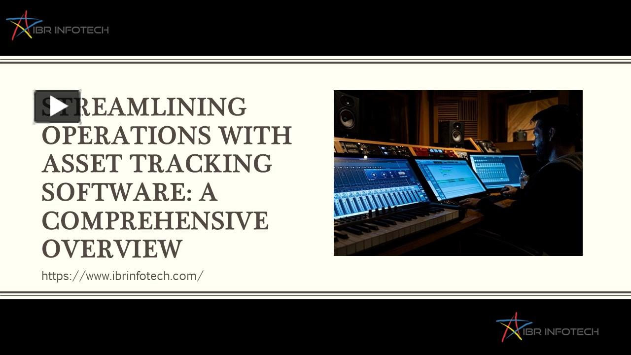 Streamlining Operations with Asset Tracking Software A Comprehensive ...