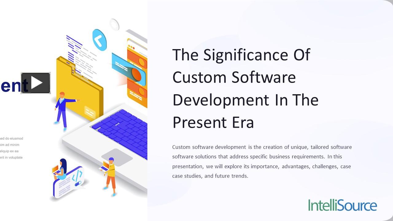 The Significance Of Custom Software Development In The Present Era ...