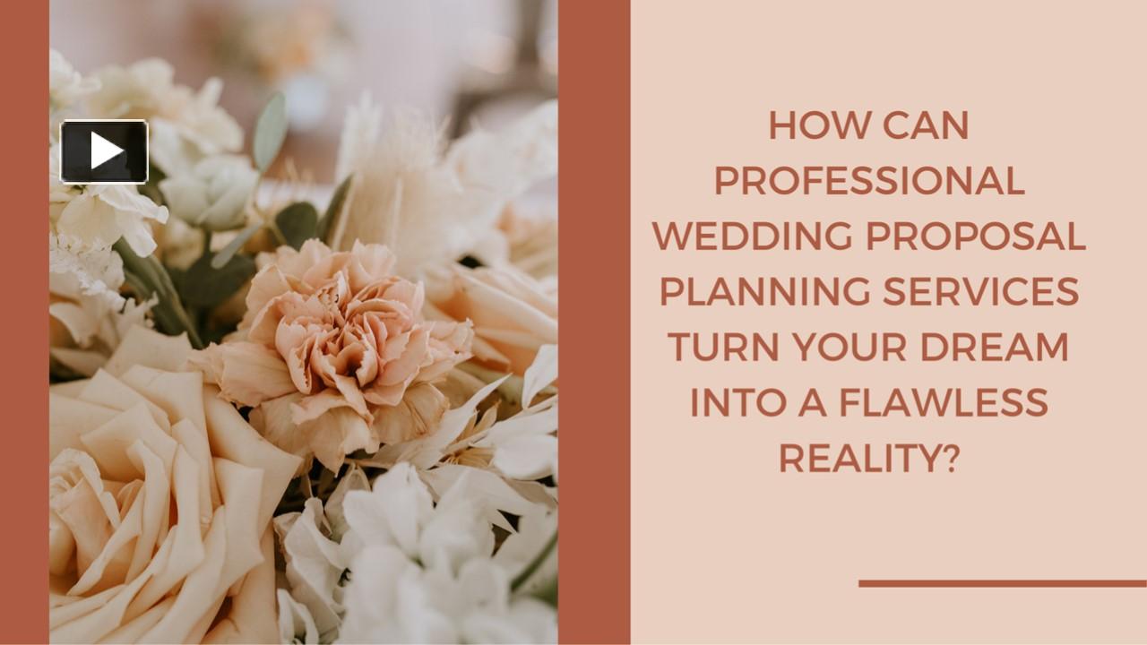 PPT – How Can Professional Wedding Proposal Planning Services Turn Your ...