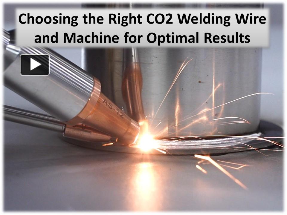 Choosing CO2 welding wire few things to selec presentation | free to ...