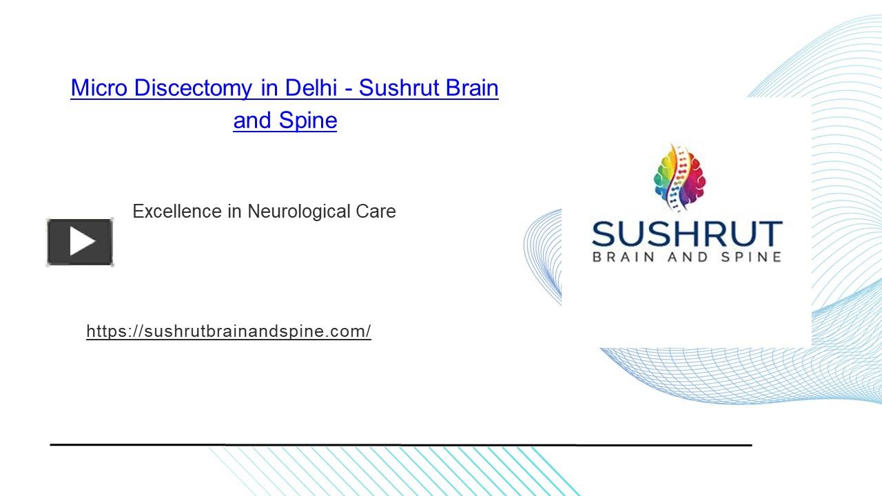 PPT – Micro Discectomy in Delhi - Sushrut Brain and Spine PowerPoint ...