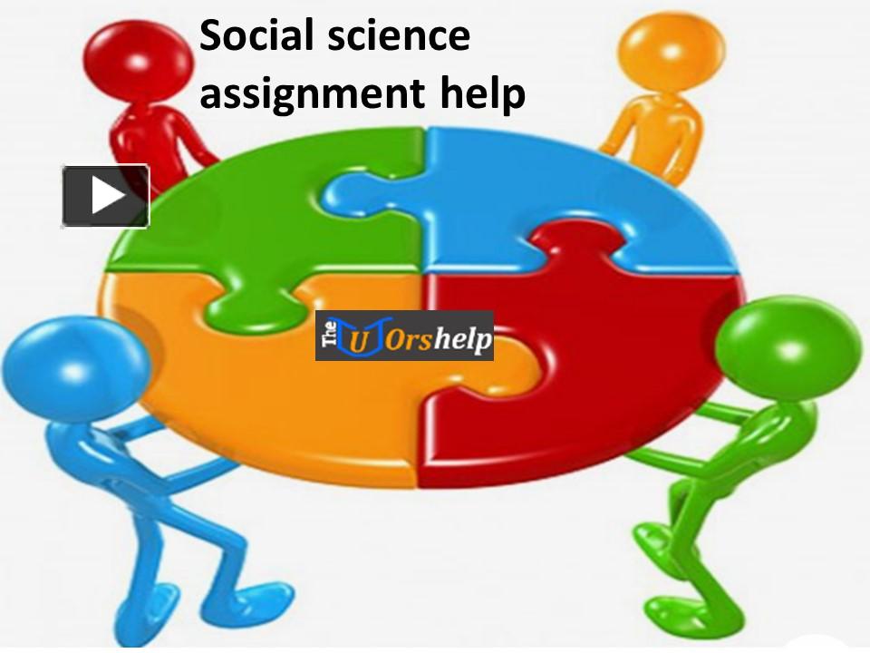 PPT – Social science assignment help (1) PowerPoint presentation | free ...