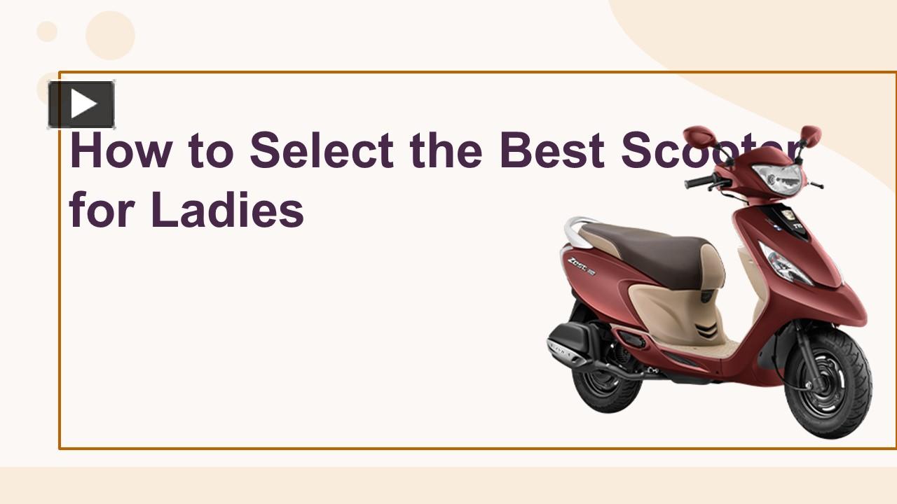 How to Select the Best Scooter for Ladies presentation | free to download