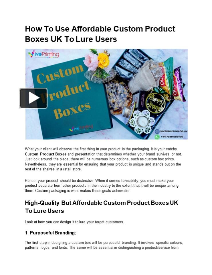 how to use Affordable Custom Product Boxes UK To Lure Users ...
