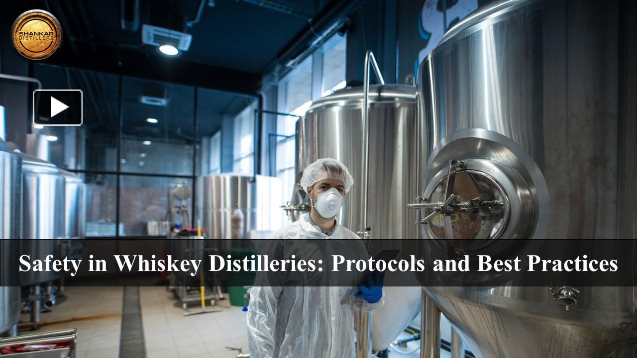 PPT – Safety at the Core: Whiskey Distillery Best Practices PowerPoint ...