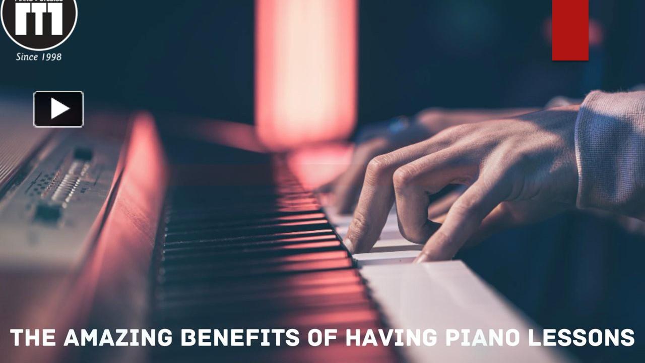 PPT – The Amazing Benefits of Having Piano Lessons in Brampton ...