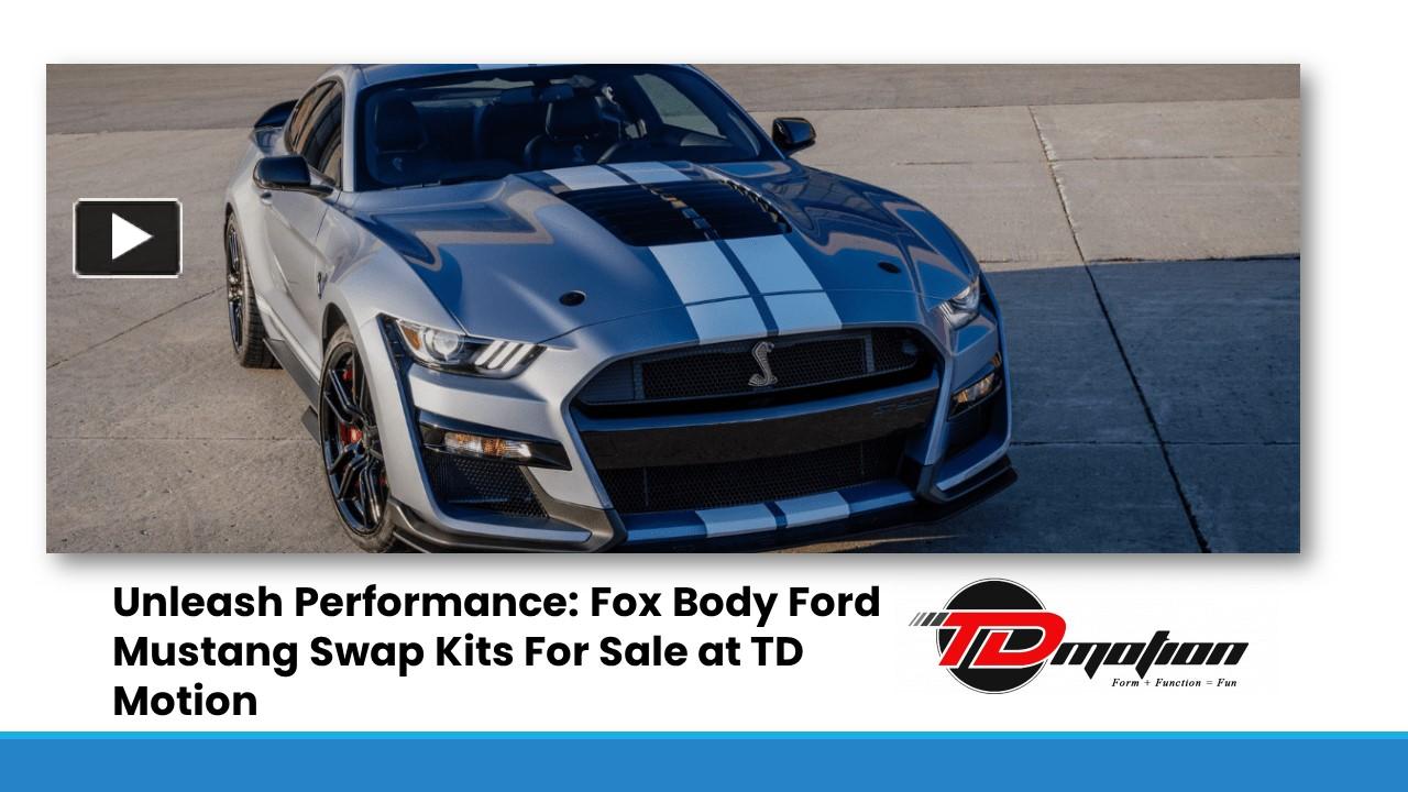 PPT – Unleash Performance: Fox Body Ford Mustang Swap Kits For Sale at ...