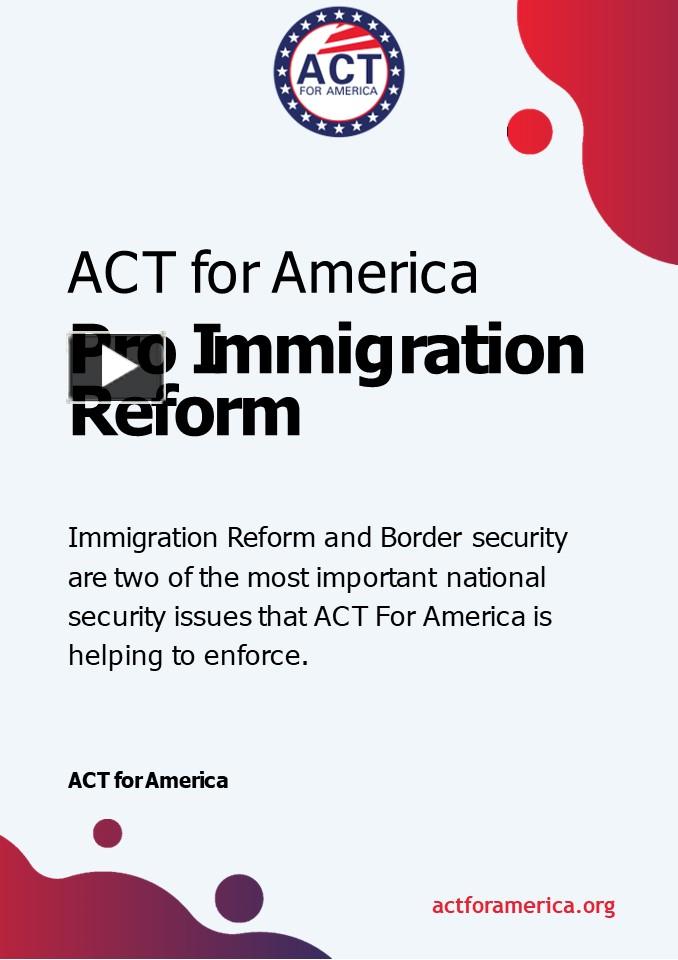 PPT – ACT for America | Pro Illegal Immigration PowerPoint presentation ...