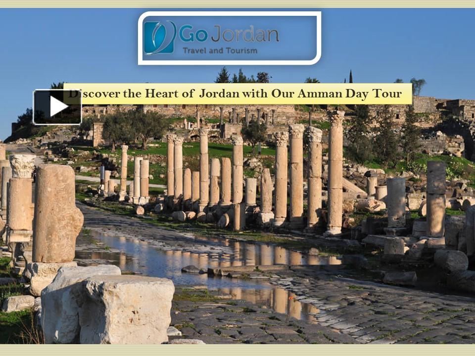 Discover the Heart of Jordan with Our Amman Day Tour presentation ...