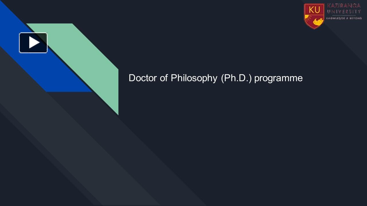 PPT – Doctor of Philosophy (Ph.D.) programme PowerPoint presentation ...