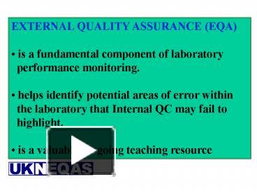 EXTERNAL QUALITY ASSURANCE EQA presentation | free to view