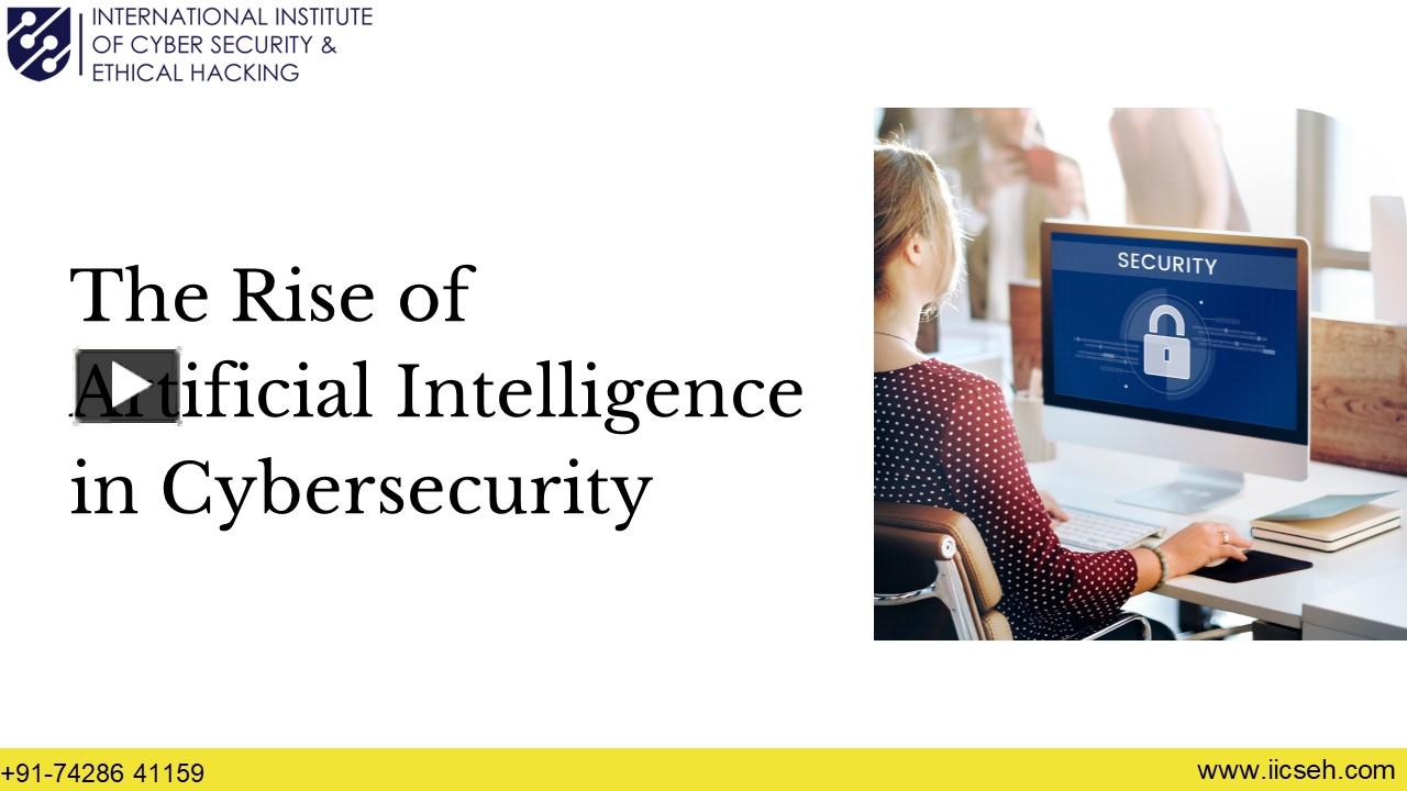 The Rise of Artificial Intelligence in Cybersecurity presentation ...