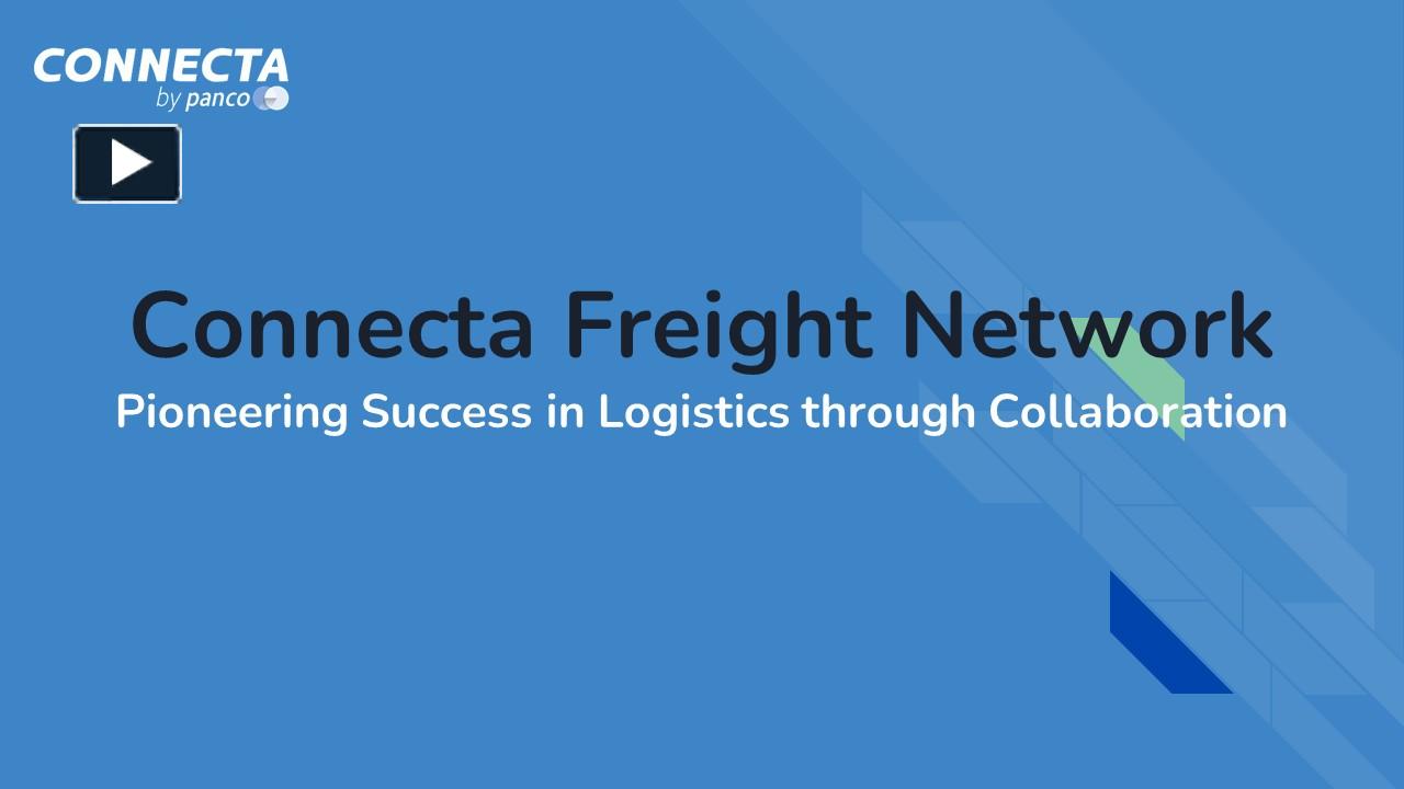 PPT – Connecta Freight Network Pioneering Success in Logistics through ...