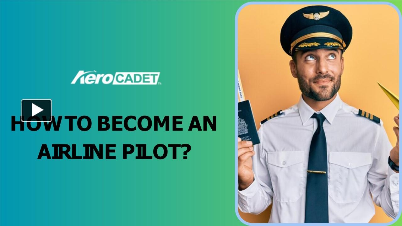 How To Become An Airline Pilot? presentation | free to download
