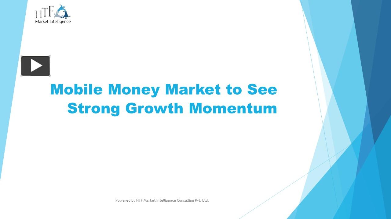 PPT – Mobile Money Market to See Strong Growth Momentum PowerPoint ...
