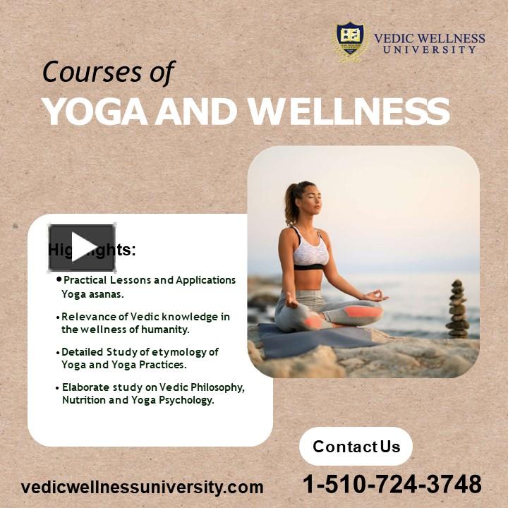 PPT – Courses of Yoga and Wellness at Vedic Wellness University ...
