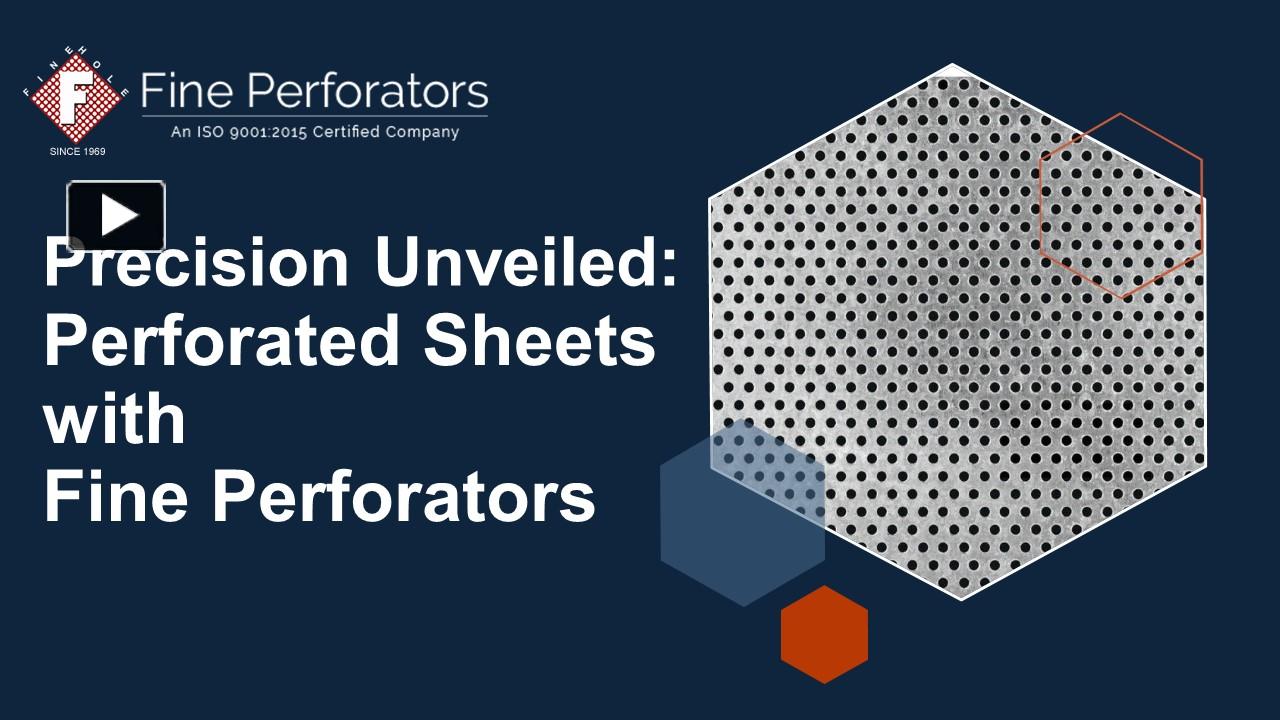 PPT – Precision Unveiled Perforated Sheets withFine Perforators ...