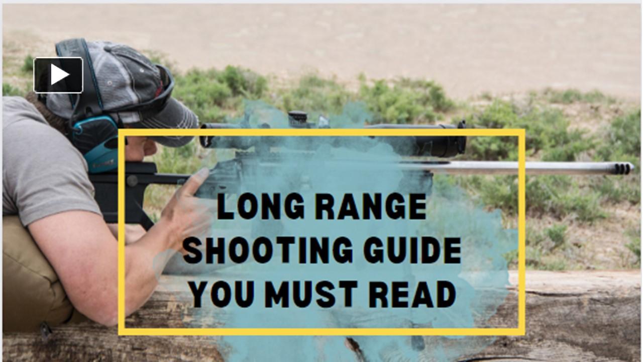 Long Range Shooting Guide You Must Read presentation | free to download