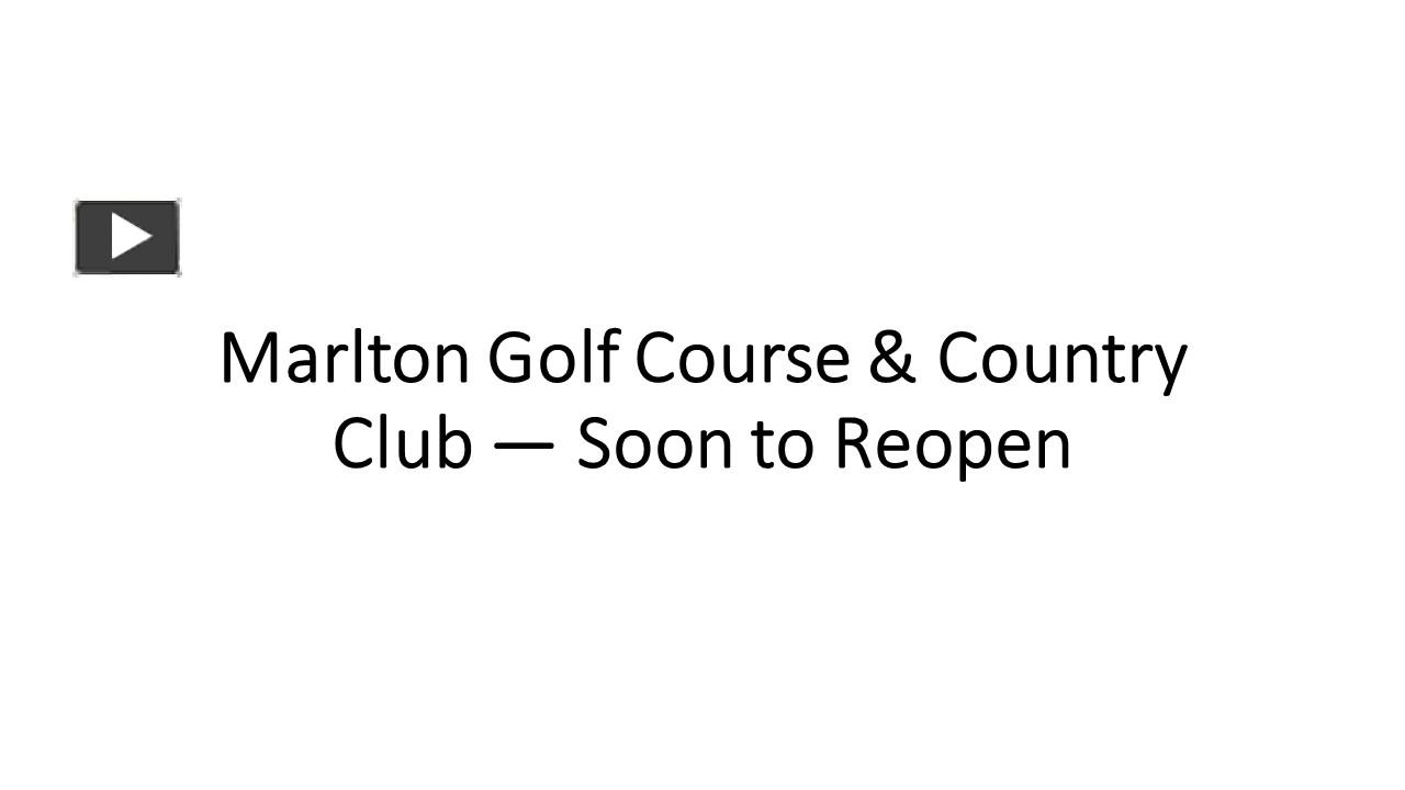 Marlton Golf Course & Country Club - Soon to Reopen presentation | free ...