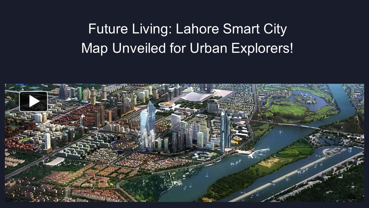 Future Living: Lahore Smart City Map Unveiled for Urban Explorers ...