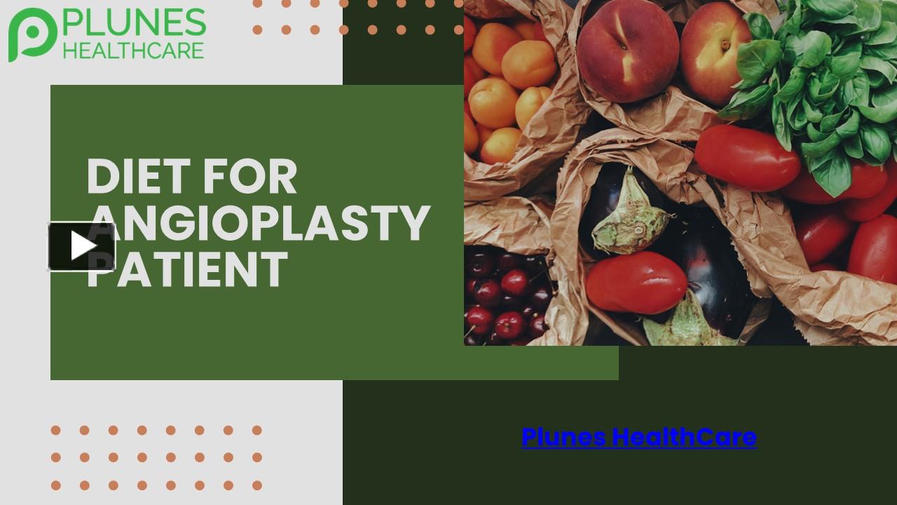 PPT – Diet for Angioplasty Patient PowerPoint presentation | free to ...