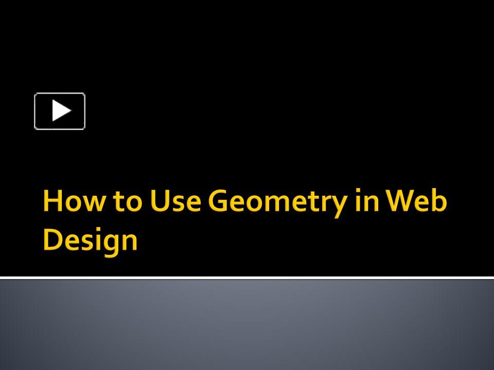PPT – How to Use Geometry in Web Design PowerPoint presentation | free ...