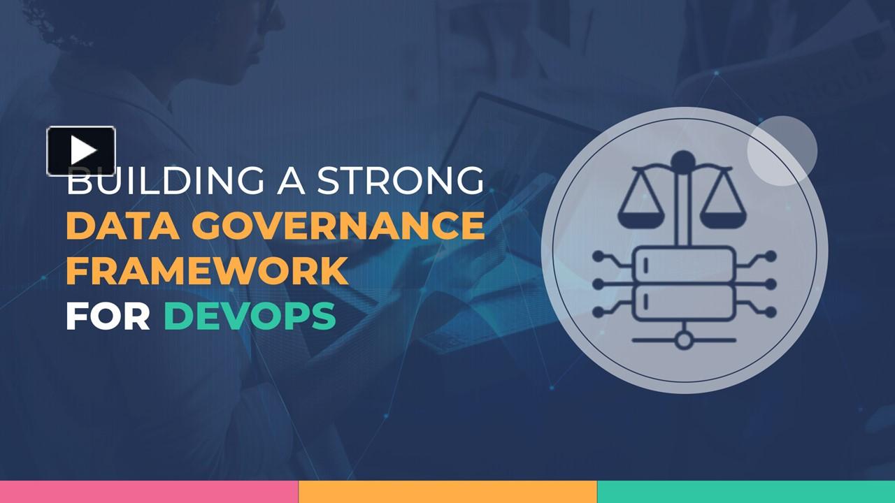 PPT – Building a Strong Data Governance Framework for DevOps | Software ...