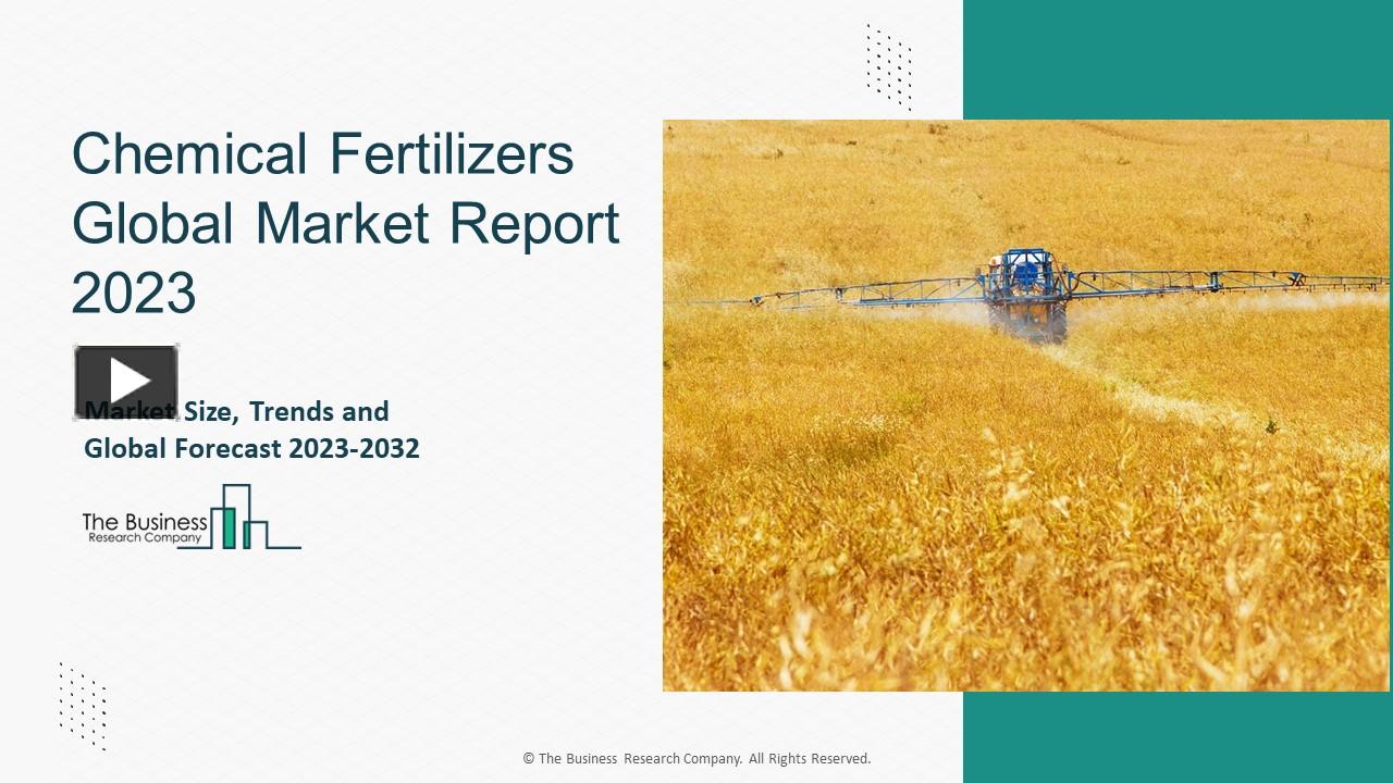 PPT – Global Chemical Fertilizers Market Report 2023: Market Size, Key ...