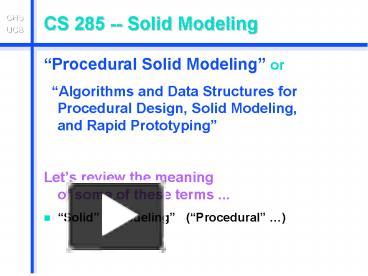 PPT – CS 285 Solid Modeling PowerPoint presentation | free to download ...