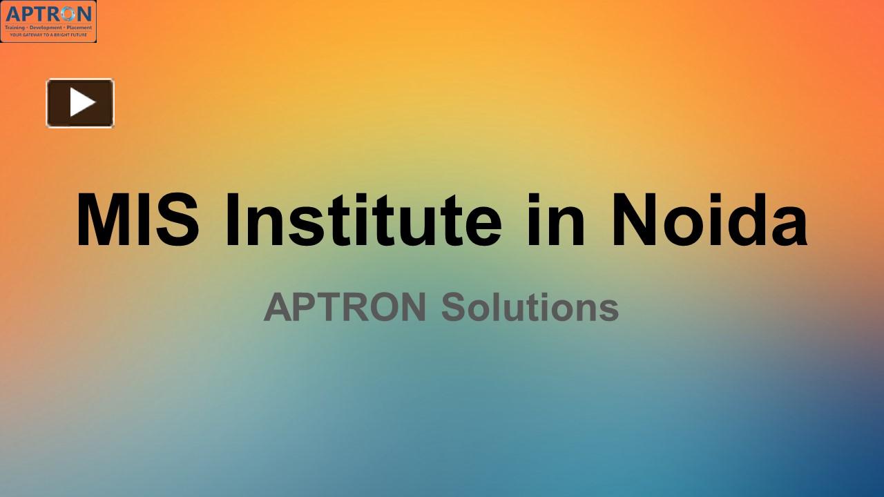 PPT – MIS Institute in Noida PowerPoint presentation | free to download ...