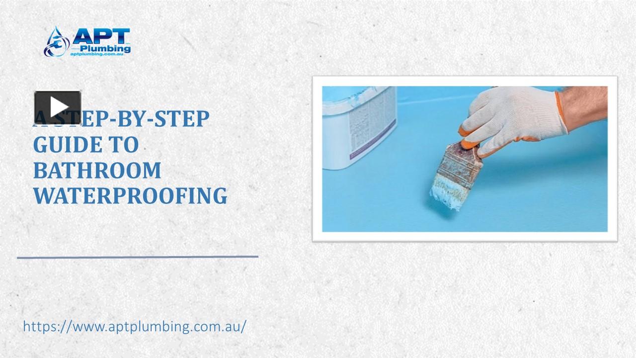 PPT – A Step-By-Step Guide to Bathroom Waterproofing PowerPoint ...