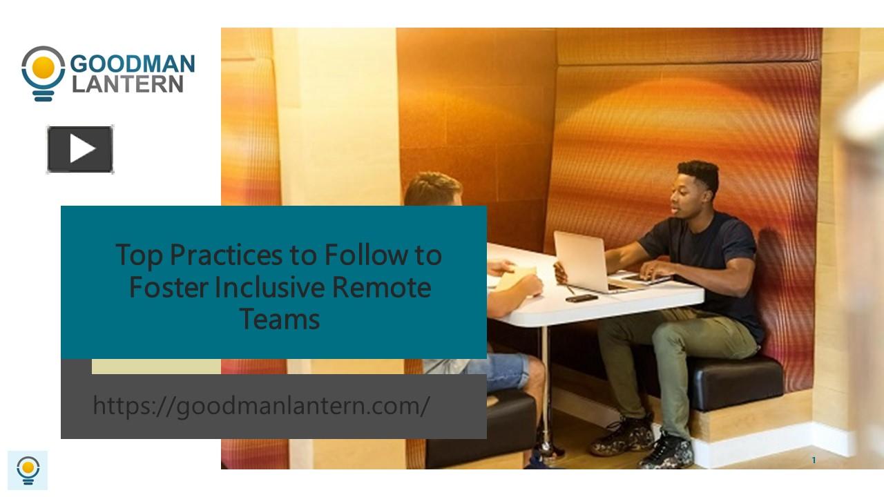 PPT – Top Practices to Follow to Foster Inclusive Remote Teams ...