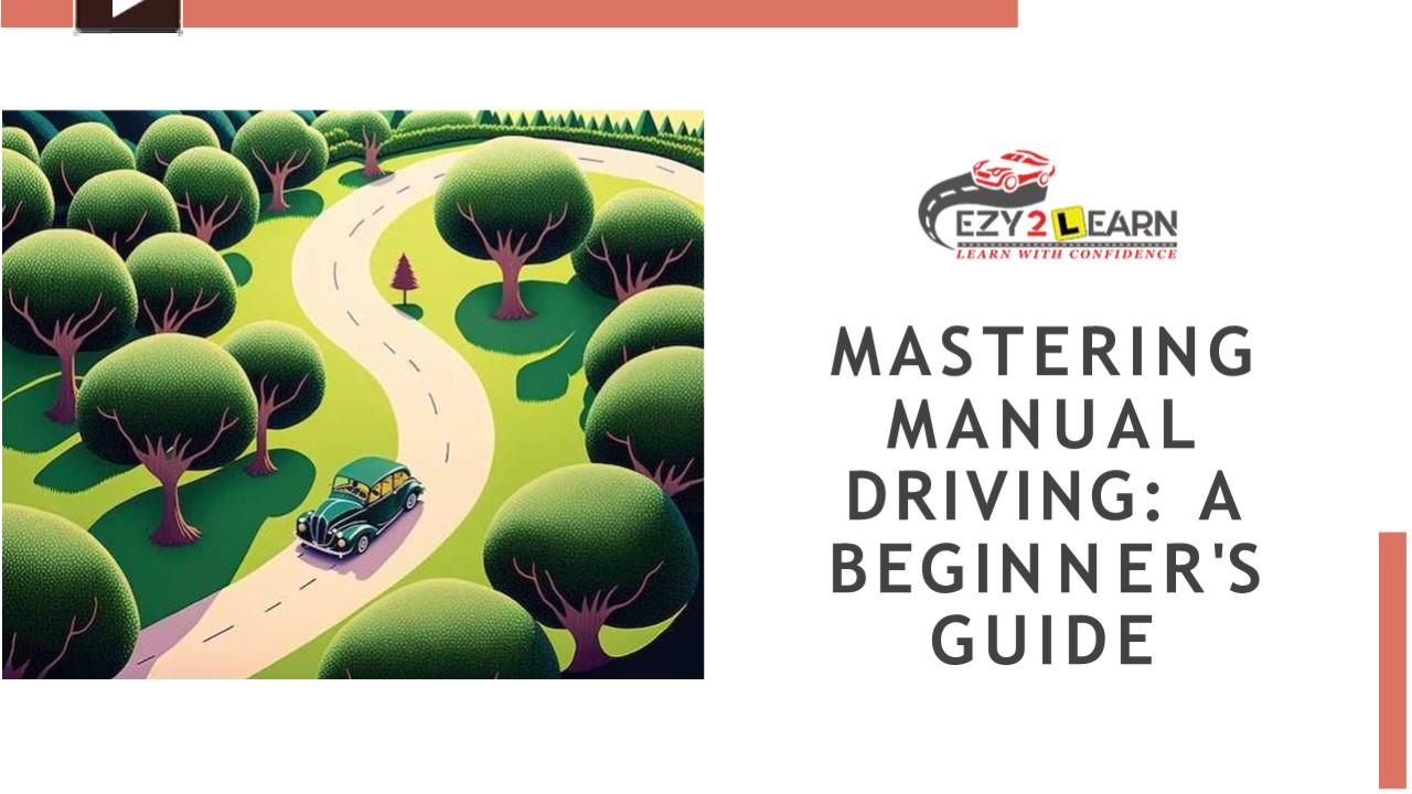Mastering Manual Driving: A Beginner's Guide presentation | free to ...
