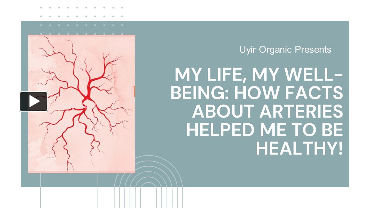 My life, my well-being: How facts about arteries helped me to be ...