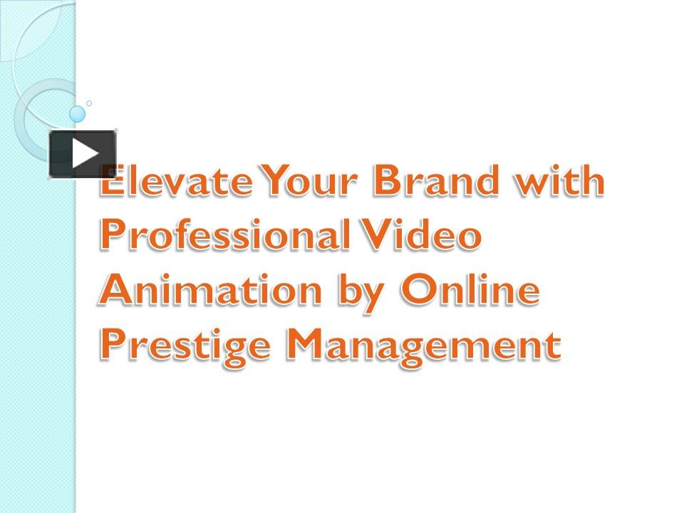 Elevate Your Brand with Professional Video Animation by Online Prestige ...