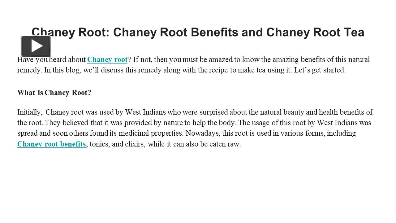 Chaney Root: Chaney Root Benefits and Chaney Root Tea presentation ...