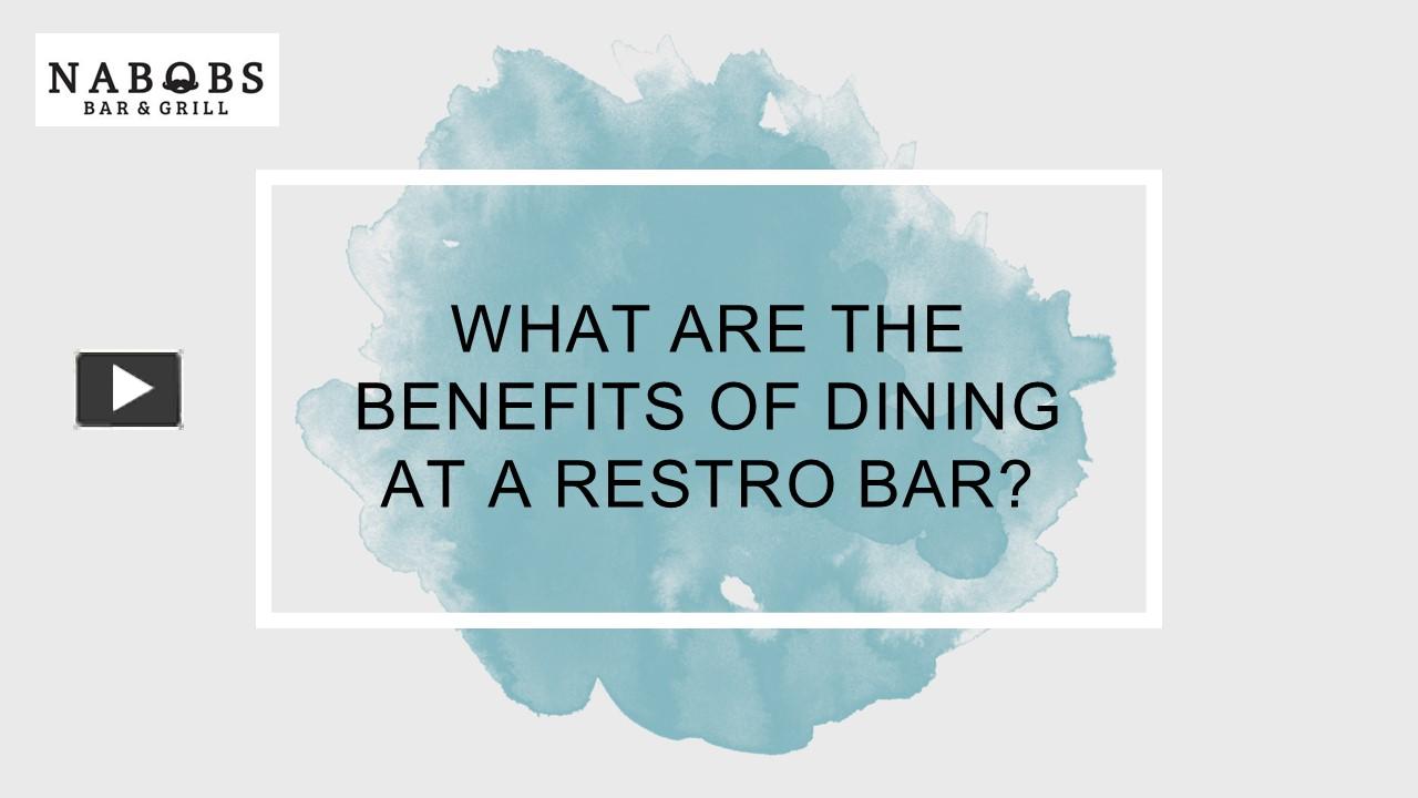 PPT – What are the benefits of dining at a restro bar? PowerPoint ...