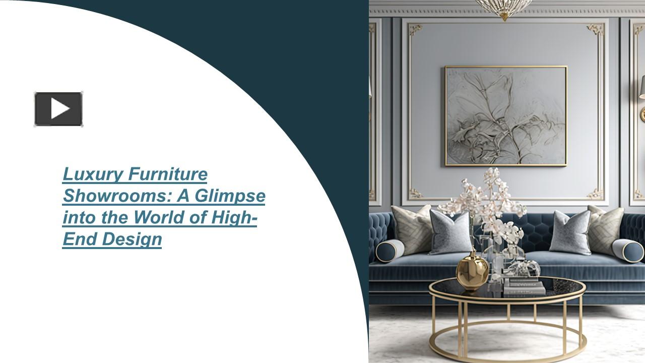 Luxury Furniture Showrooms: A Glimpse into the World of High-End Design ...