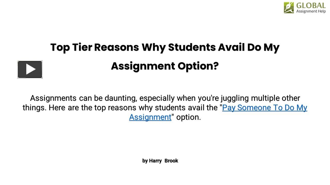 PPT – Top Tier Reasons Why Students Avail Do My Assignment Option ...