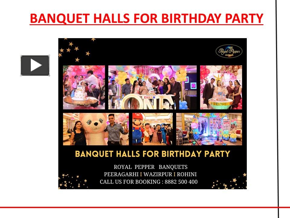 PPT – Best Banquet Halls For Birthday Party PowerPoint presentation ...