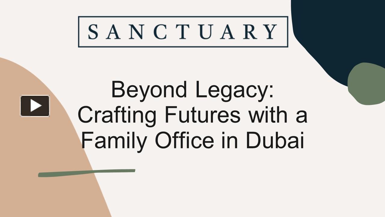 Beyond Legacy: Crafting Futures with a Family Office in Dubai ...
